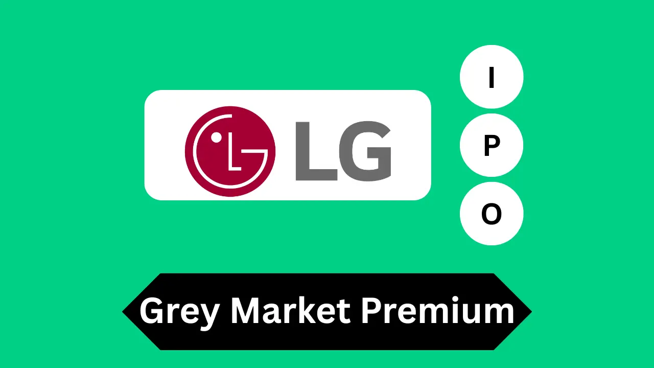 LG Electronics India IPO GMP Today – Grey Market Premium